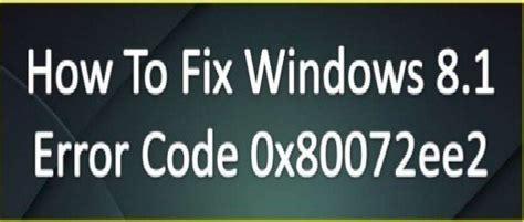 fix update error 0x80072ee2 in windows 8 1 windows 10