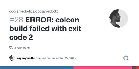 ERROR Colcon Build Failed With Exit Code 2 Issue 28 Doosan