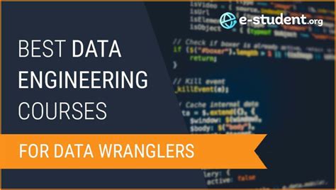 7 Best Data Engineering Courses For Data Wranglers E Student