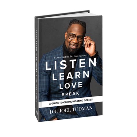 Listen Learn Love Speak Dr Joel Tudman