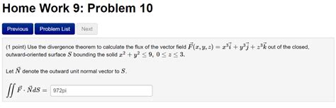 Solved Use The Divergence Theorem To Calculate The Flux Of