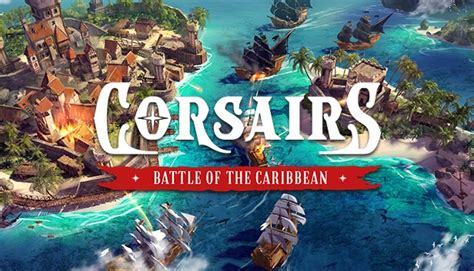Buy Corsairs Battle Of The Caribbean Steam