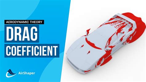 AirShaper What Is A Drag Coefficient Video