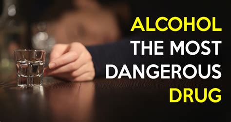 Alcohol The Most Dangerous Drug Dr Sanjay Jain