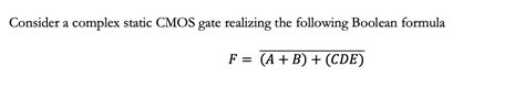 Solved Consider A Complex Static Cmos Gate Realizing The