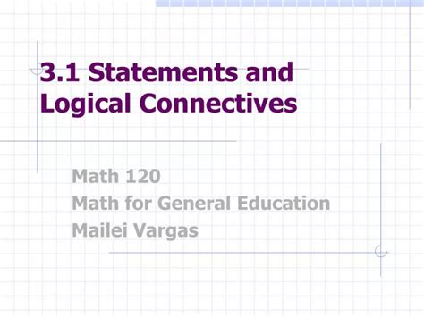 Ppt 31 Statements And Logical Connectives Powerpoint Presentation
