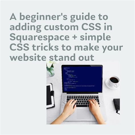 A Beginners Guide To Adding Custom Css In Squarespace