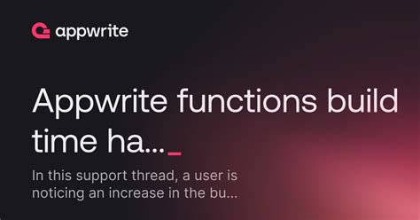 Appwrite Functions Build Time Have Increased Threads Appwrite