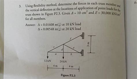 Solved 6 3 Using Flexibility Method Determine The Forces
