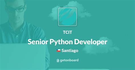 senior python developer at tcit chile get on board