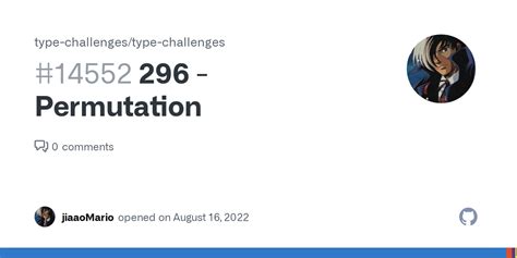 296 permutation · issue 14552 · type challenges type challenges · github