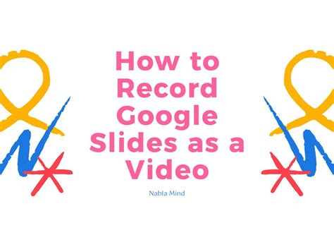 How To Record Google Slides Presentation As A Video In 2025