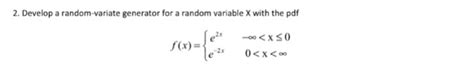 Solved Develop A Random Variate Generator For A Random