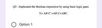 Answered Implement The Boolean Expression By Using Basic Logic Gates Y