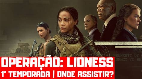 OperaÇÃo Lioness 1ª Temporada Onde Assistir Youtube