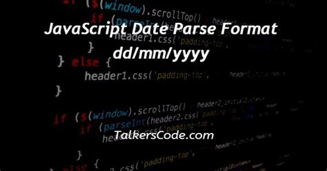 Javascript Date Parse Format Ddmmyyyy