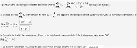 Solved 1 Point Use The Limit Comparison Test To Determine
