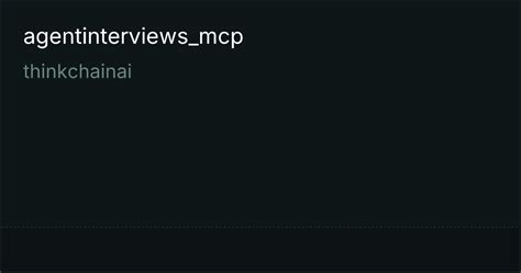 Agent Interviews Glama