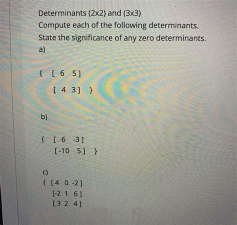 Solved Determinants 2x2 And 3x3 Compute Each Of The Chegg Com