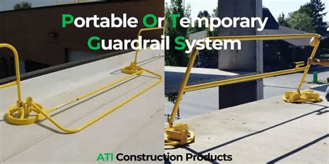What Is A Portable Or Temporary Guardrail System Ati Construction