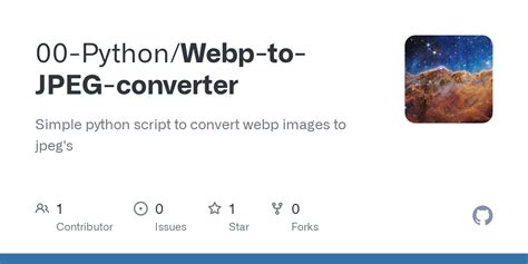 Github 00 Pythonwebp To Jpeg Converter Simple Python Script To Convert Webp Images To Jpegs