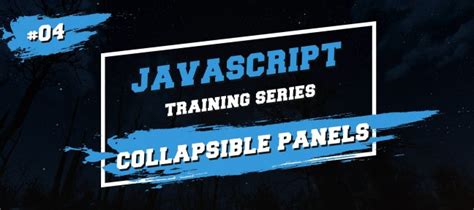 Tuto Javascript Training Series Collapsible Panels Sur Tuto