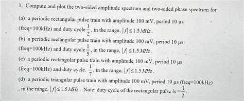 Solved Compute And Plot The Two Sided Amplitude Spectrum And