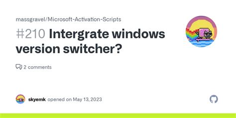 Intergrate Windows Version Switcher · Issue 210 · Massgravel Microsoft Activation Scripts · Github