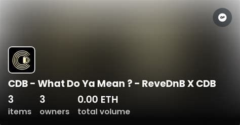Cdb What Do Ya Mean Revednb X Cdb Collection Opensea