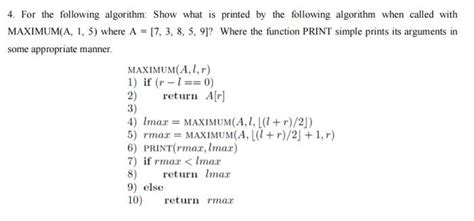 Solved For The Following Algorithm Show What Is Printed Chegg