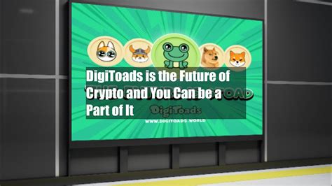 Digitoads Is The Future Of Crypto And You Can Be A Part Of It Youtube