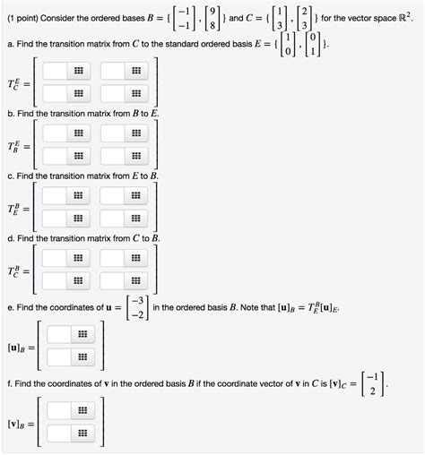 Solved 1 Point Consider The Ordered Bases B { Andc For