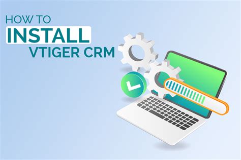 how to install vtiger crm vtiger experts