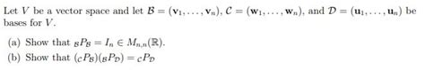 Solved Let V Be A Vector Space And Let Chegg