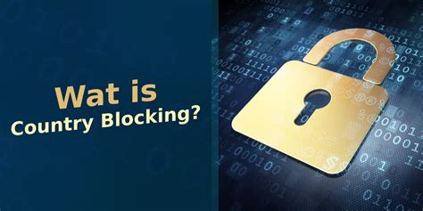 wat is country blocking ⋆ wpbeveiligen