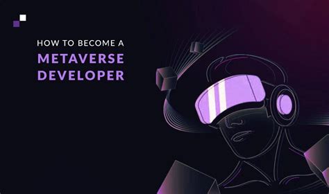 How To Become A Metaverse Developer Mimar