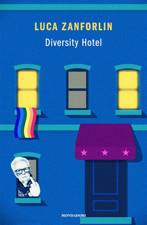 Luca Zanforlin Diversity Hotel è Il Suo Nuovo Romanzo Vediamo Il Diverso Come Qualcosa Da