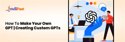 7 Easy Steps To Create Custom Gpts And Releasing On Gpt Store