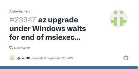 Az Upgrade Under Windows Waits For End Of Msiexec Which Wants To Update Pythonexe · Issue