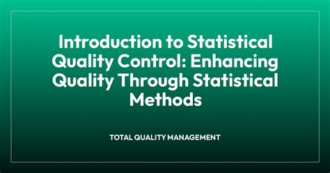 Introduction To Statistical Quality Control Enhancing Quality Through Statistical Methods • Slm