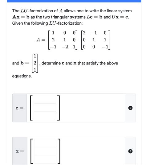 Solved The Lu Factorization Of A Allows One To Write The