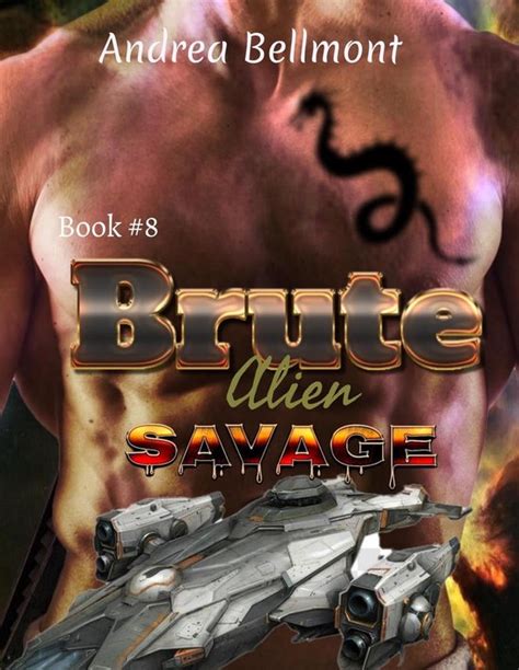 Brute Alien 8 Brute Alien Savage Ebook Andrea Bellmont