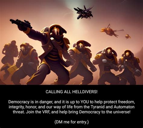 Calling All Helldivers Democracy Is In Danger And It Is Up To You To