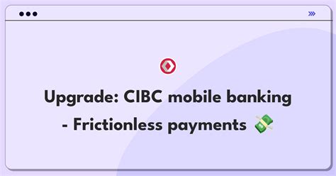 CIBC Mobile Banking Upgrade Product Improvement Case NextSprints