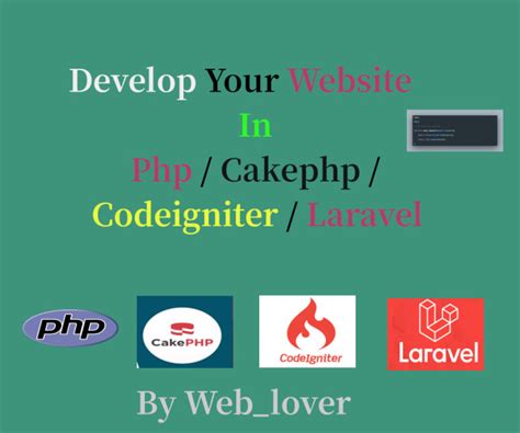 develop website in php laravel cakephp codeigniter by web lover fiverr