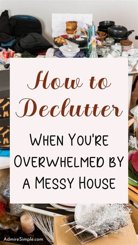 how to declutter when you re overwhelmed by a messy house artofit