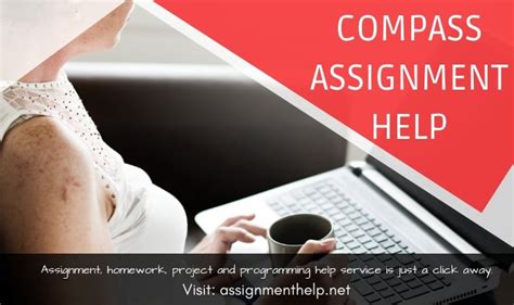 Compass Assignment Help By Online Tutoring Sessions