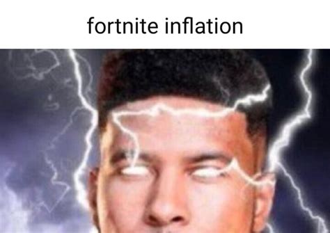 Fortnite Inflation Ifunny