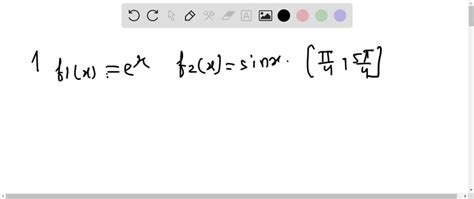 solved show that the given functions are orthogonal on the indicated