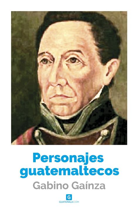 Gabino Gaínza Independencia De Centroamerica San Salvador